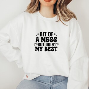 Bit of A Mess but Doin' My Best SVG PNG, Cute Mental Health Design for ...