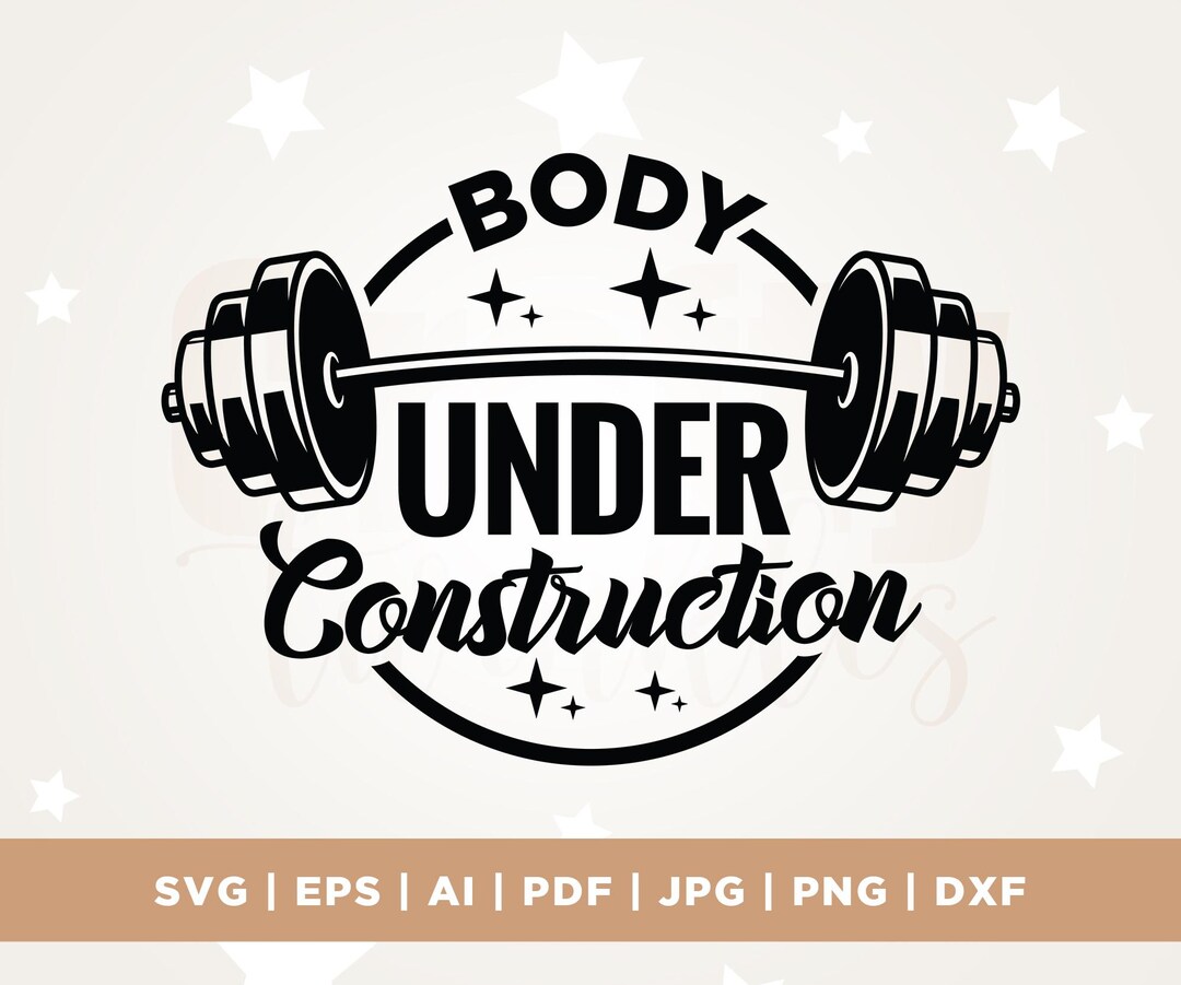 Body Under Construction Svg, Body Under Svg, Fitness Quote Svg, Cricut ...