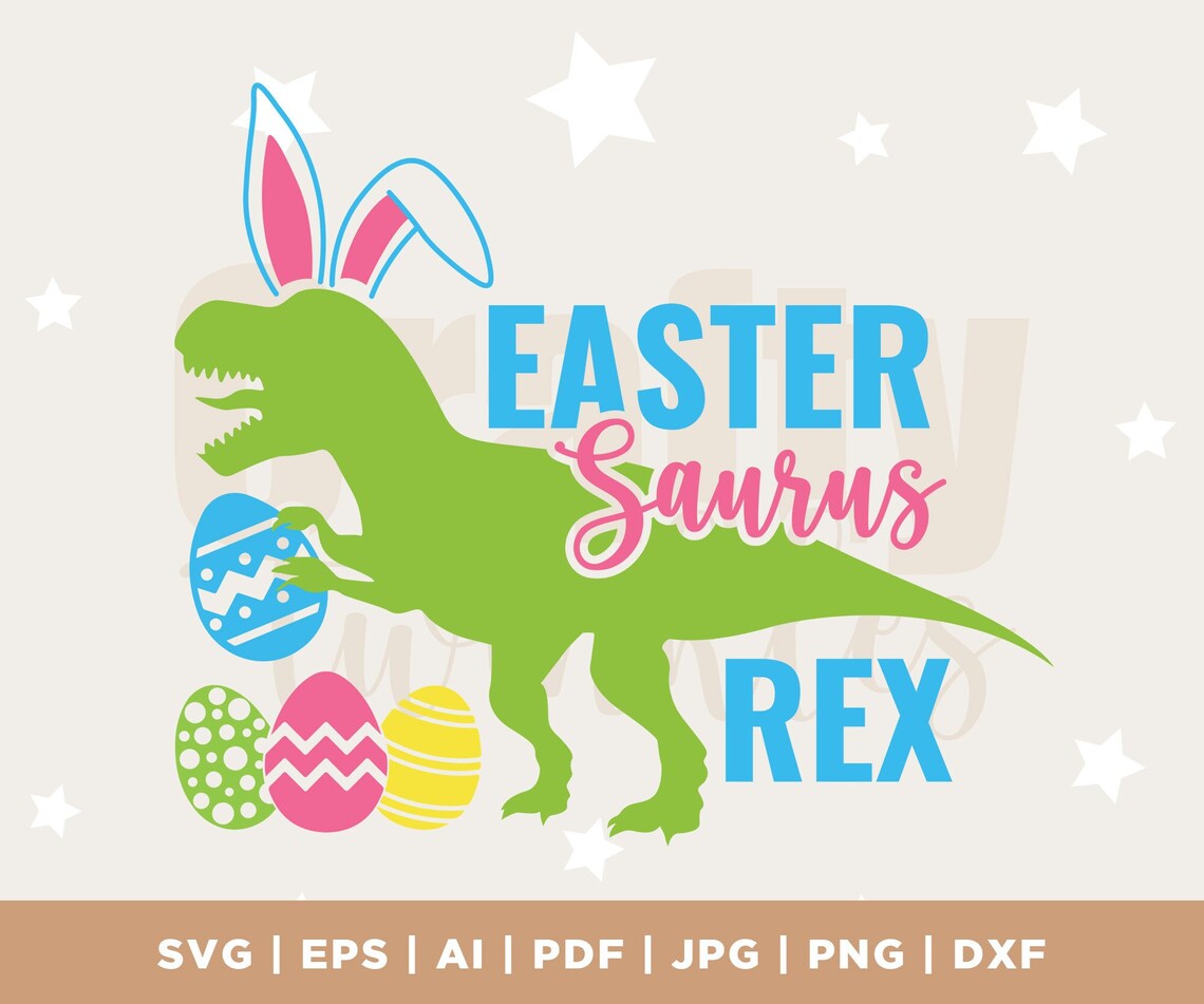 Easter Dinosaur Svg, T-rex Bunny Svg, Happy Easter Cut Files, Funny ...