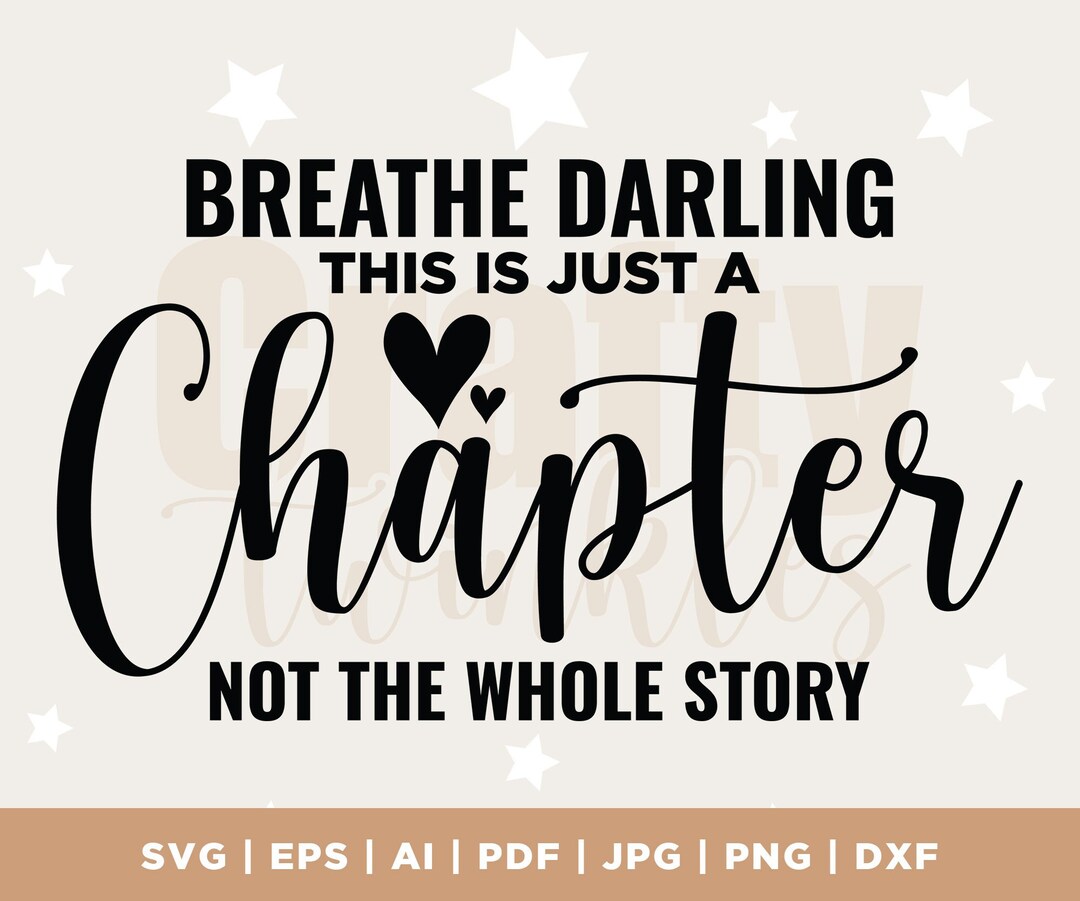 This is Just a Chapter Not the Whole Story SVG PNG PDF, Positive Svg ...