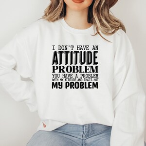 Attitude Problem SVG, Attitude SVG, Sarcastic Svg, Sassy Svg, Sarcasm ...