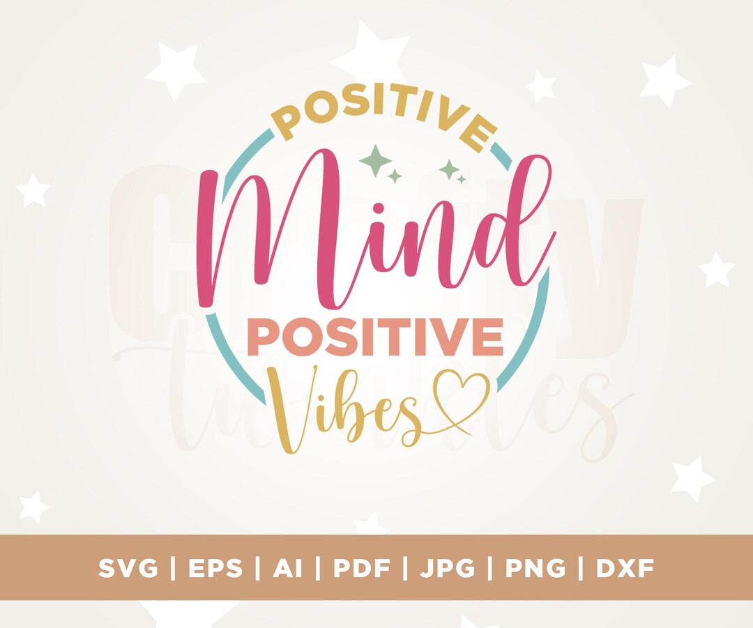 Positive Mind Positive Vibes Svg, Positive Mind Svg, Boho Self Love Svg ...