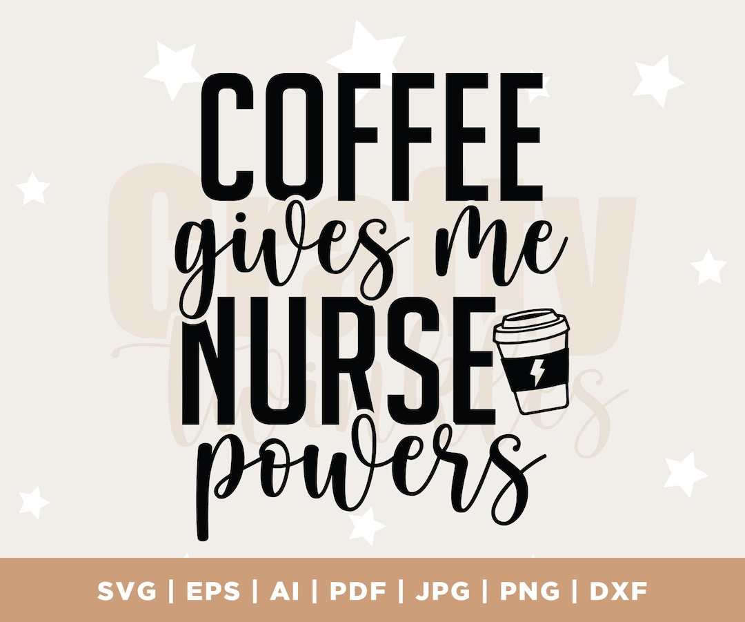 Funny Nurse Svg, Coffee Nurse Svg, Nurse Life Shirt, Nursing Svg ...