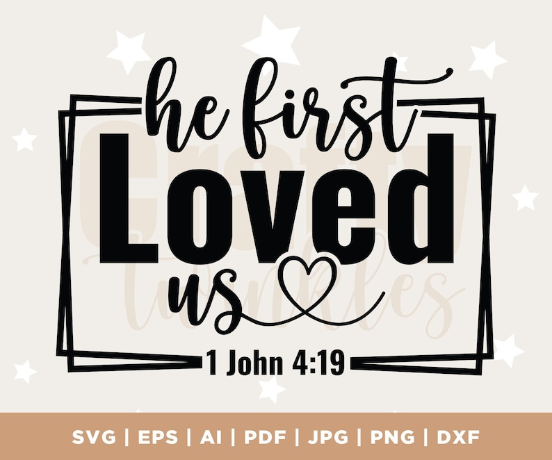 He First Loved Us SVG, PNG, Easter Design, Easter Svg, Jesus Cut Files ...