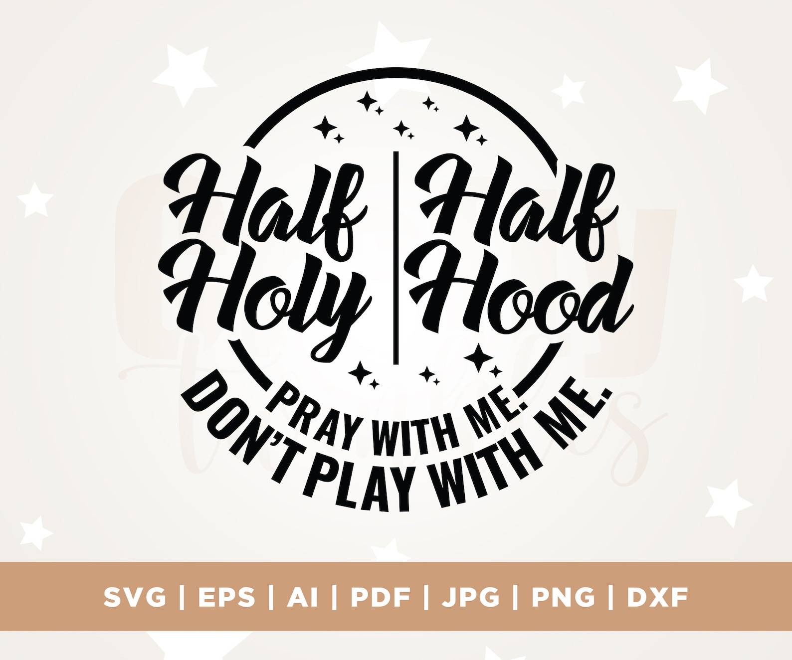 Half Hood Half Holy SVG, Pray With Me Don't Play With Me, Spiritual SVG ...