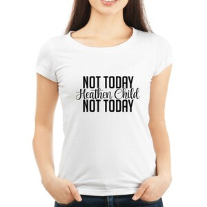 Not Today Heathen Child Not Today Svg Funny Svg Religious - Etsy
