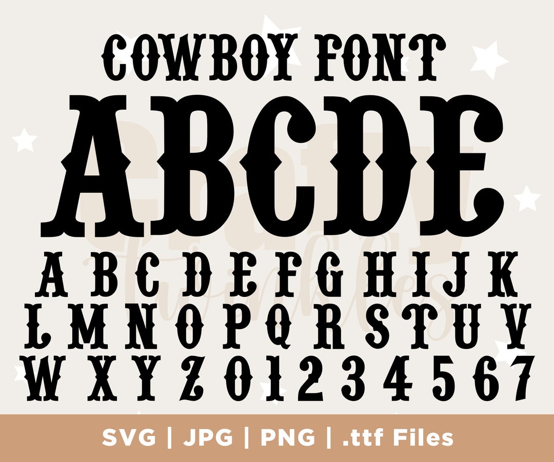 Cowboy Font Ttf, Svg Files, Cowboy Font, Svg, Western Font, Wild West ...