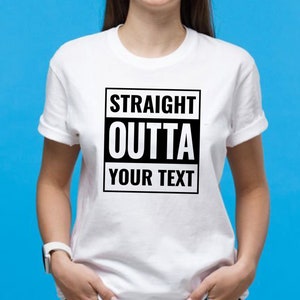 Straight Outta Compton Svg, Straight Outta Your Text SVG, Straight ...