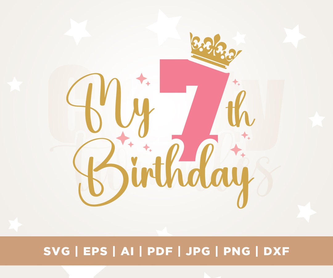 Seventh Birthday SVG 7th Birthday Svg My Seventh Birthday - Etsy