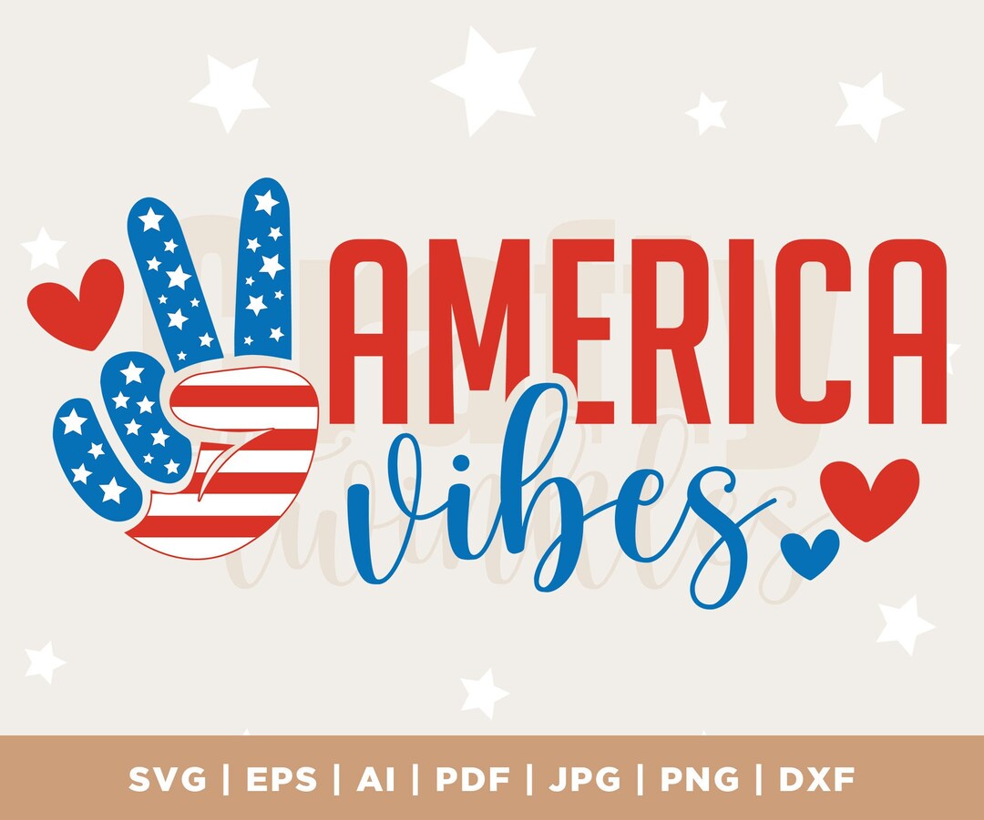 American Vibes SVG, Fourth of July SVG, Independence Day Svg, American ...