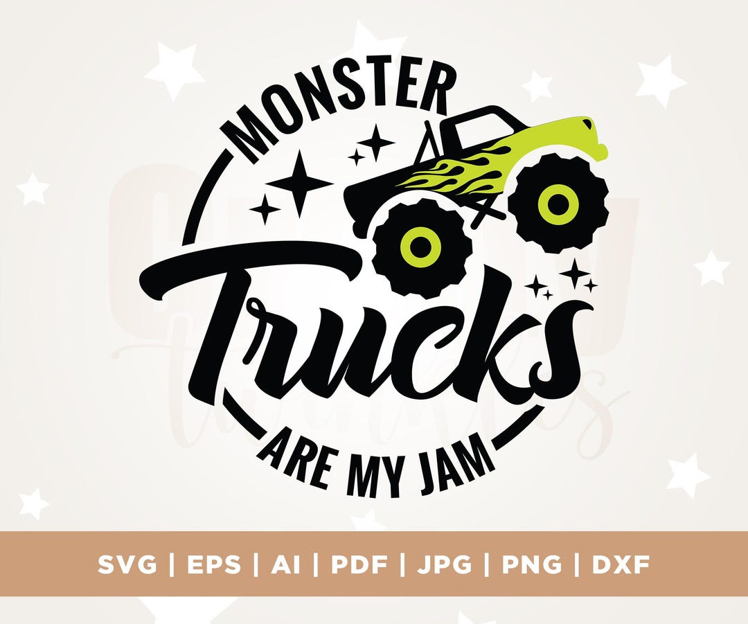 Monster Trucks Are My Jam Svg, Monster Svg, My Jam Svg, Cricut ...