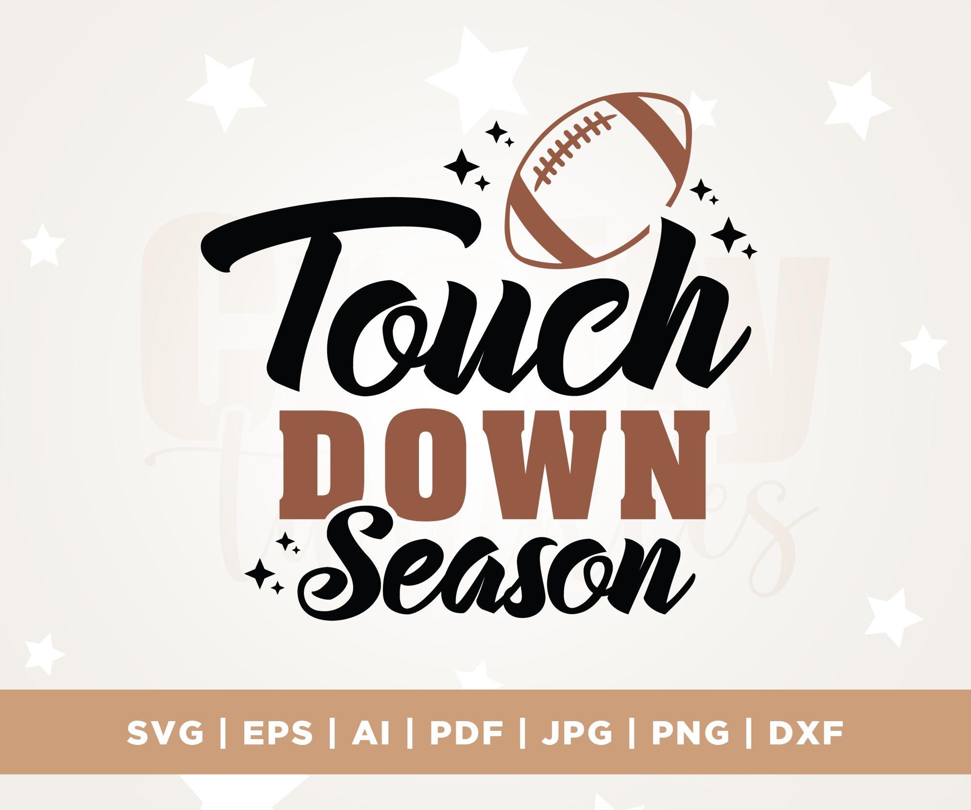 Touchdown Season Svg, Touchdown Png, Cut File, Cricut, Football Shirt ...