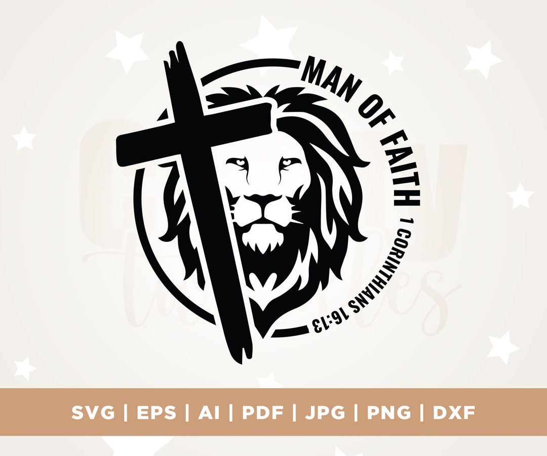 Man of Faith SVG, Lion SVG, Religious Svg, Cricut, Svg, Sublimation ...