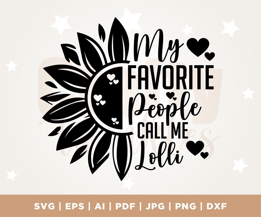 My Favorite People Call Me Lolli Svg, Lolli Shirt Svg, Sublimation File ...