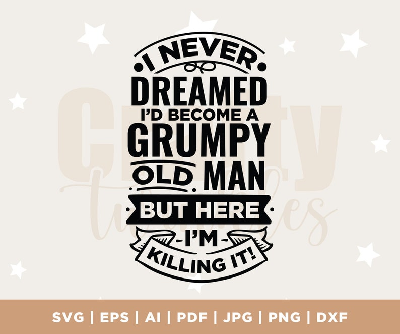 Grumpy Old Man Birthday SVG, Aged to Perfection Design (digital ...
