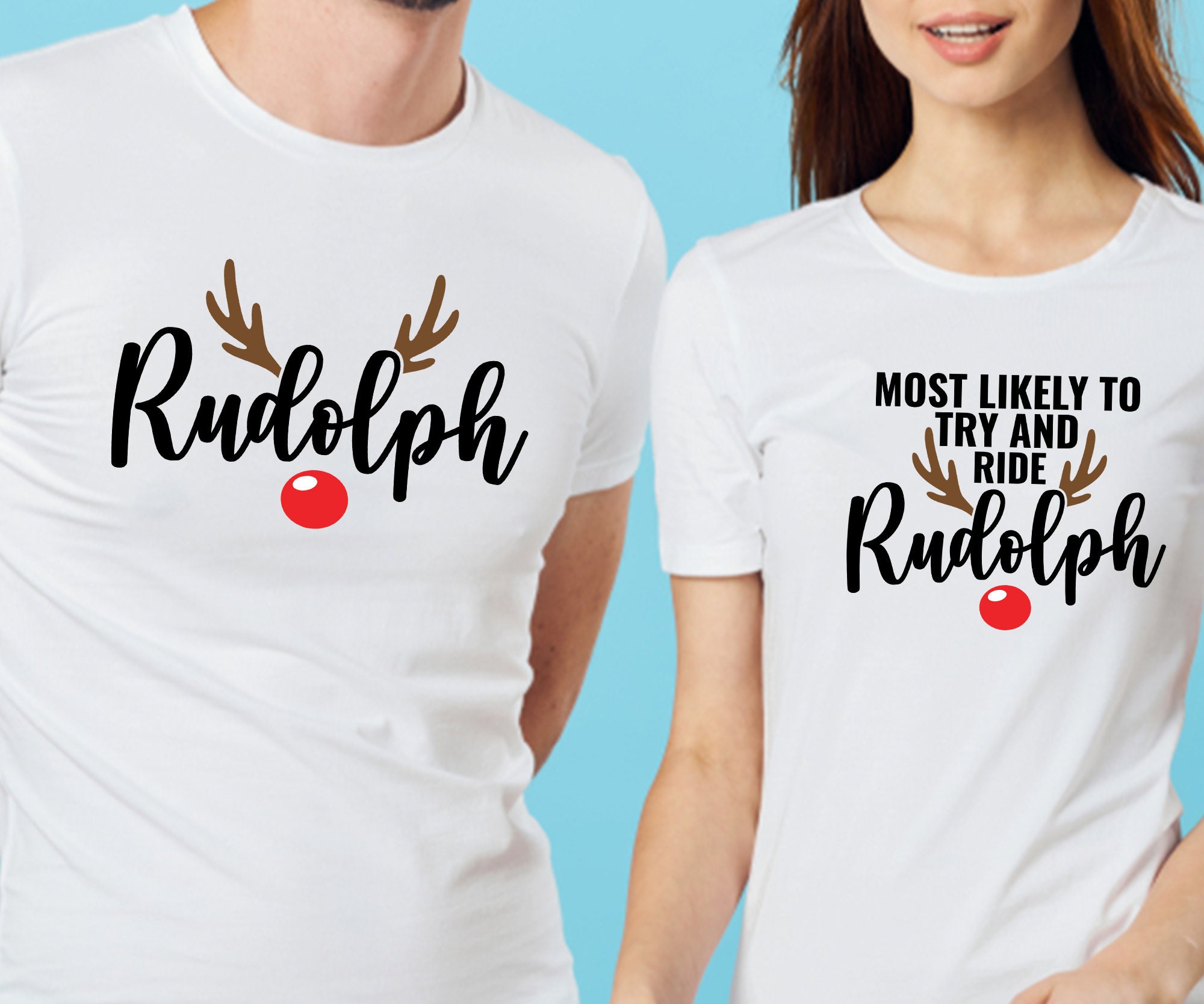 Most Likely to Try to Ride Rudolph, SVG, Cricut, Sublimation Rudolph ...