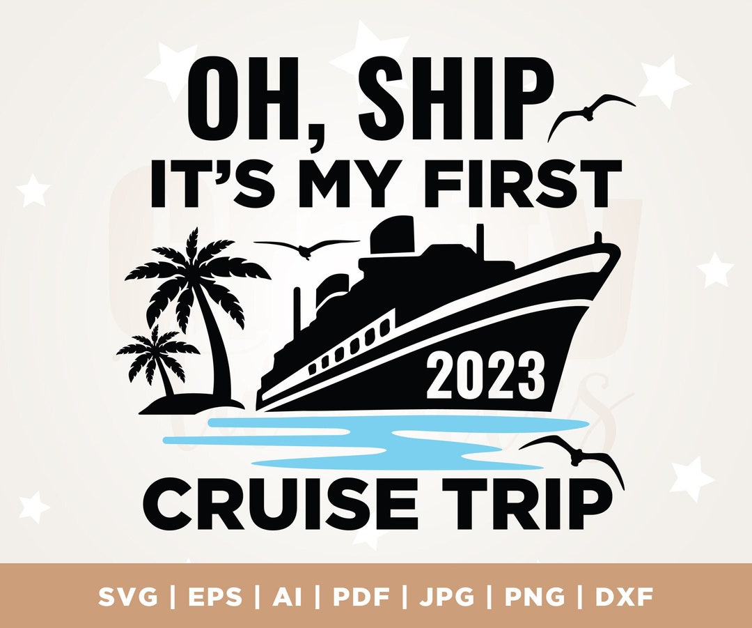 First Cruise Svg, Family Cruise Svg, Summer Vacay 2023, First Cruise ...