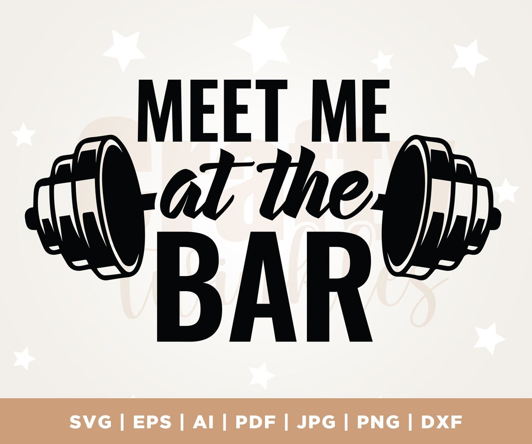 Meet Me at the Bar SVG, Cut File, Cricut, Commercial Use, Silhouette ...