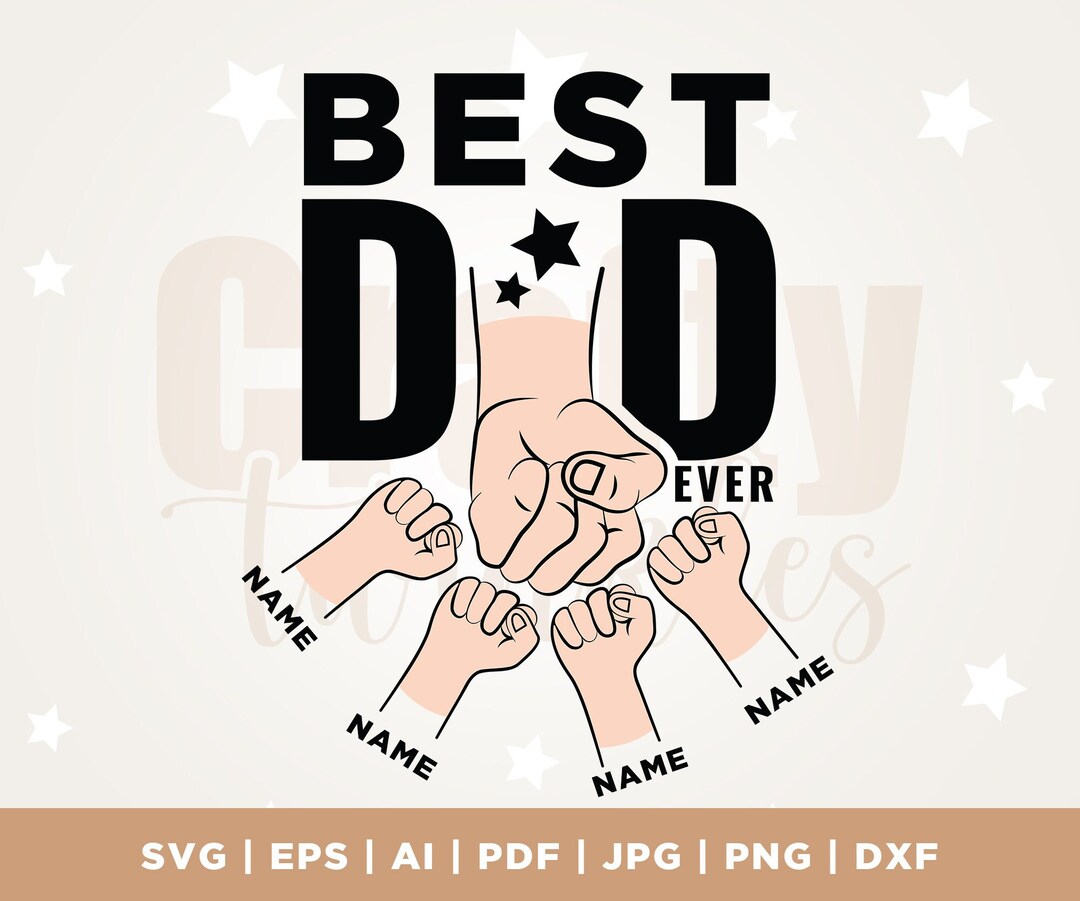 Personalized Best Dad Ever SVG, First Bump Svg, Custom Name Svg, Father ...