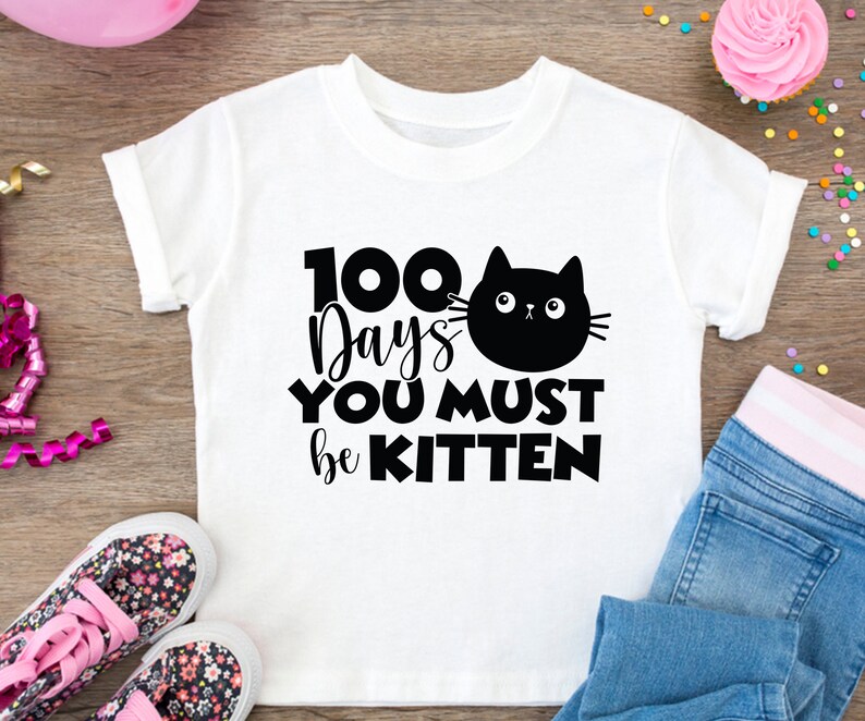 100 Days Must Be Kitten SVG PNG DXF Cut Files Girl Design - Etsy