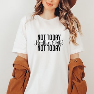 Not Today Heathen Child Not Today Svg Funny Svg Religious - Etsy