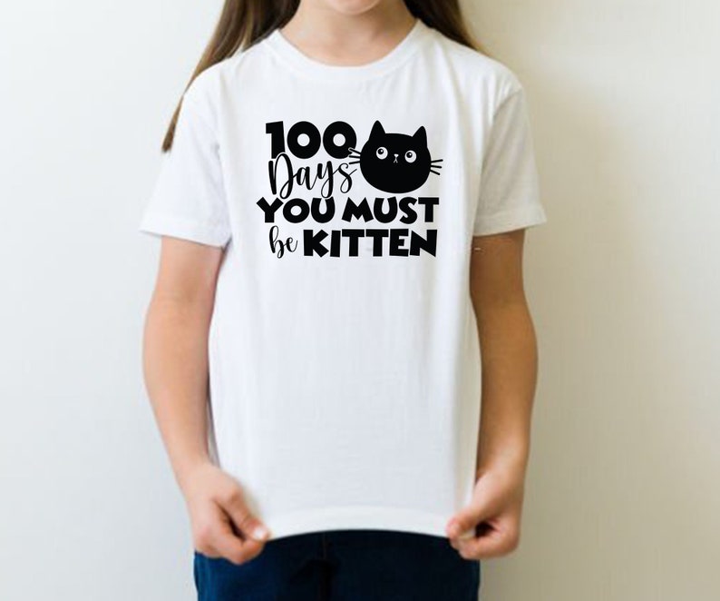 100 Days Must Be Kitten SVG PNG DXF Cut Files Girl Design - Etsy