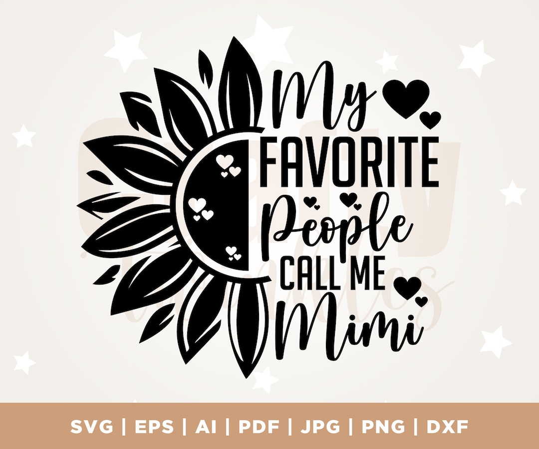 My Favorite People Call Me Mimi Svg, Mimi Shirt Svg, Grandma ...