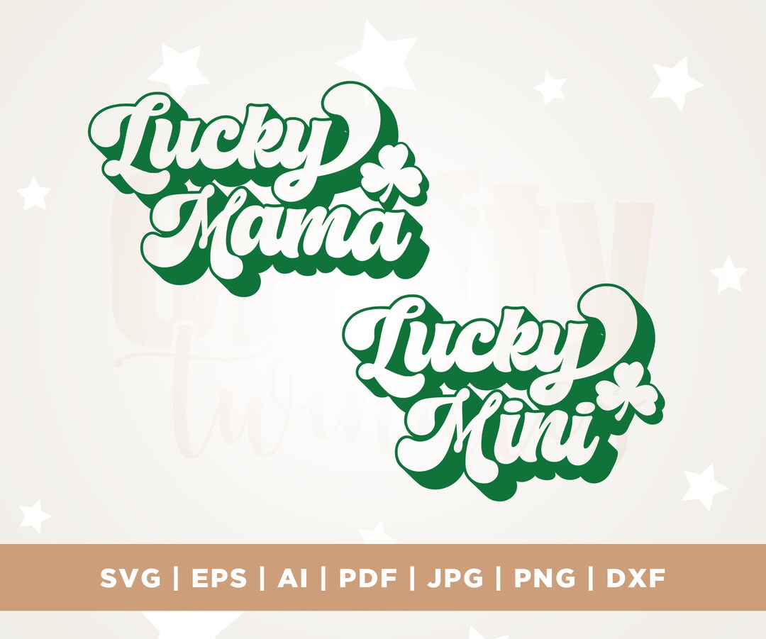 Lucky Mama Mini Svg, St. Patrick's Day Svg, Lucky Svg, St. Paddy's Day ...