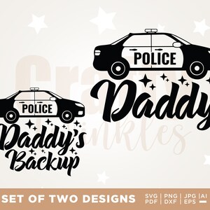 Police SVG, Daddy's Backup SVG, Daddy Cop, Dad and Son Cops, Police ...