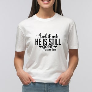 And If Not He is Still Good Svg, Christian Svg, Faith, Bible Verse Svg ...