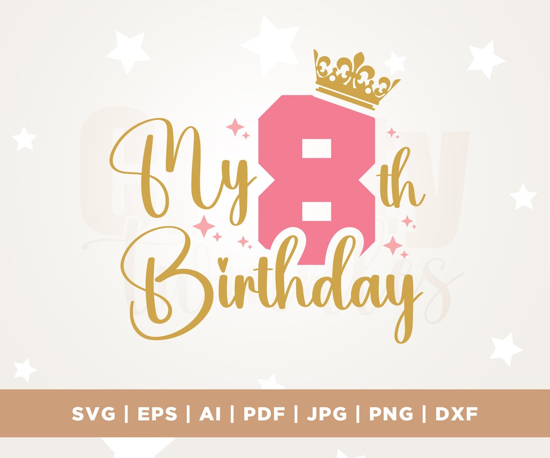 Eighth Birthday SVG 8th Birthday Svg My Eighth Birthday Svg - Etsy Canada