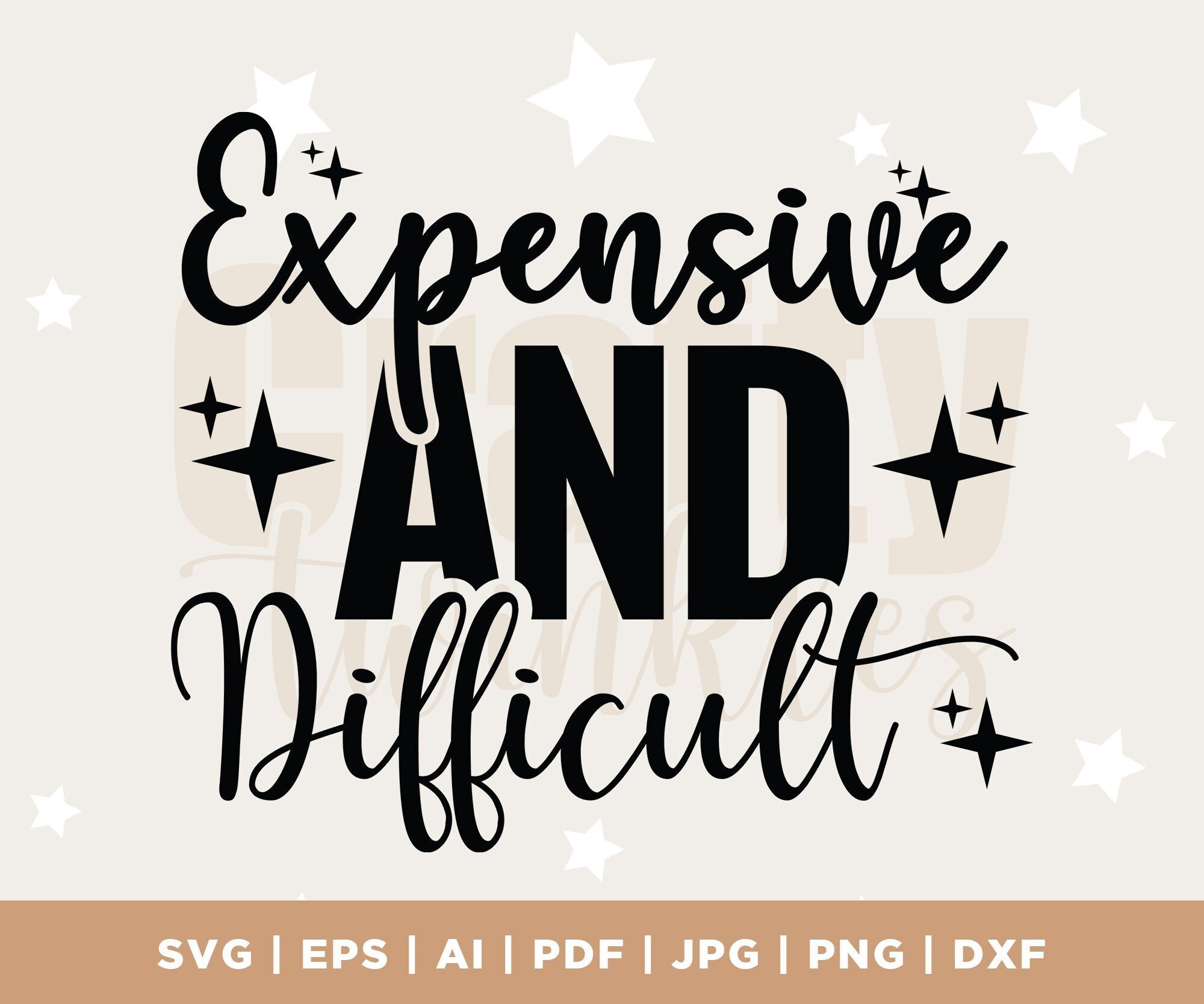 Expensive and Difficult, Expensive and Difficult Svg, Custom Girl Shirt ...