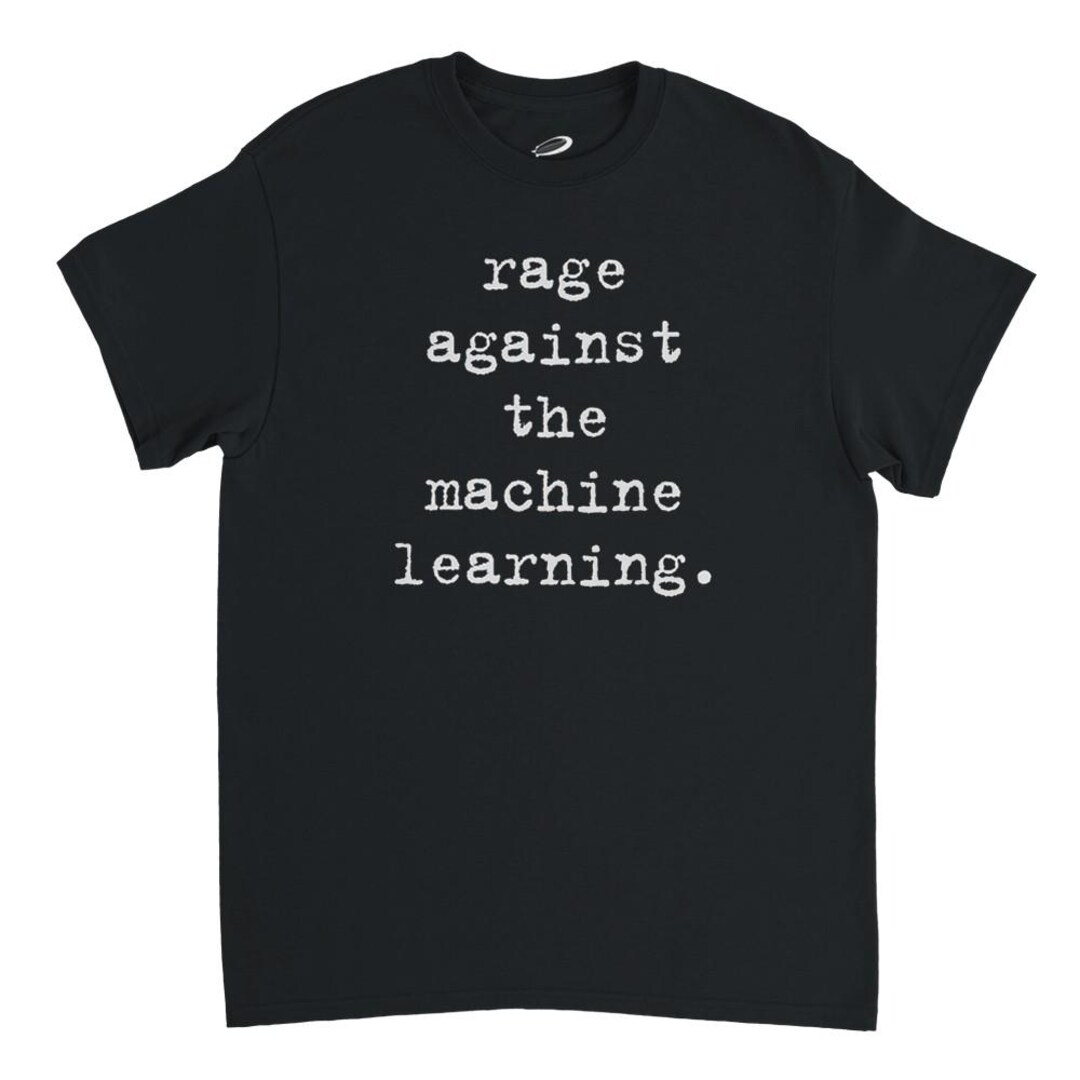 Rage Against the Machine Learning AI Shirt Artificial Intelligence Elon ...