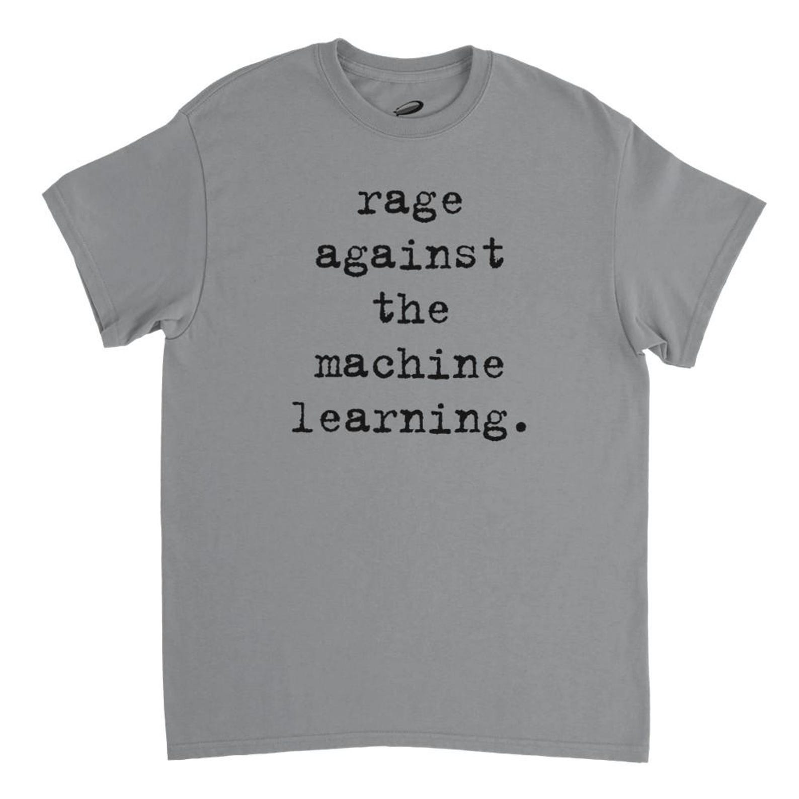 Rage Against the Machine Learning AI Shirt Artificial Intelligence Elon ...