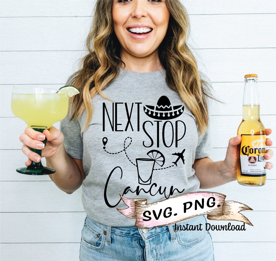 Next Stop Cancun SVG, Mexico Vacation Digital Files (SVG, PNG) - Etsy
