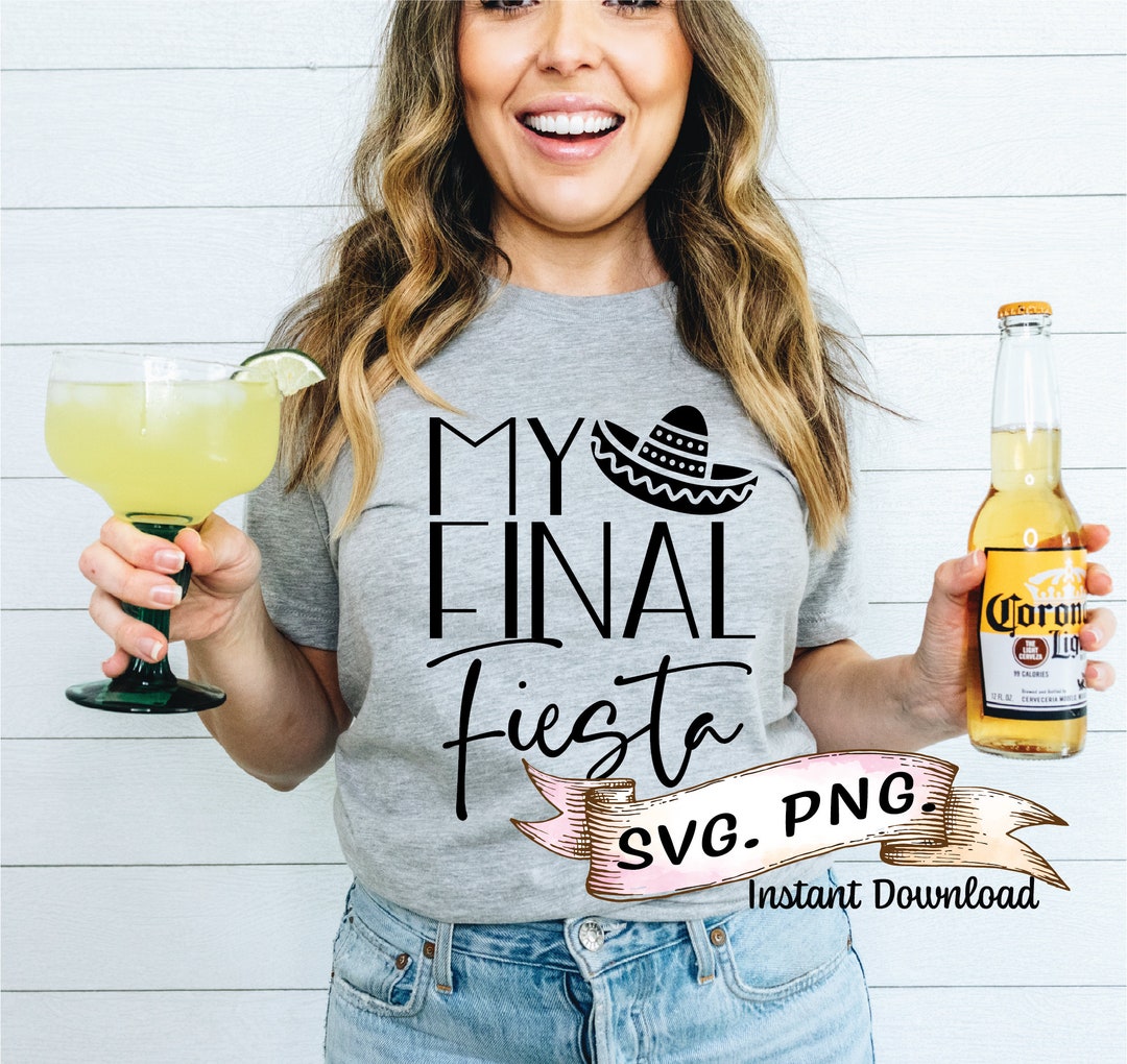 My Final Fiesta Svg, Bride, Digital Download, Mexico Svg, Mexico ...