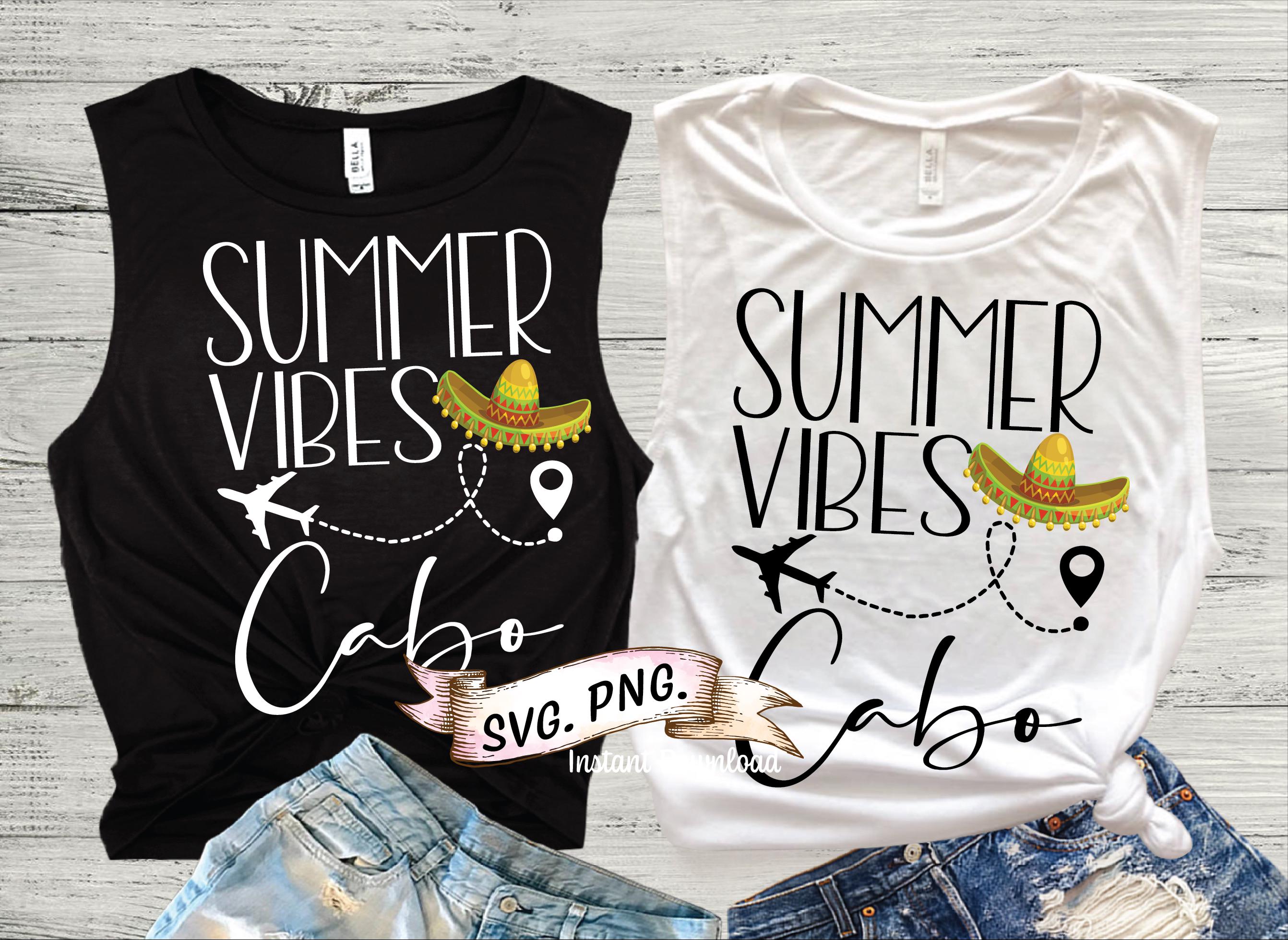 Summer Vibes Cabo Svg, Digital Download, Cabo Svg, Mexico Bachelorette ...