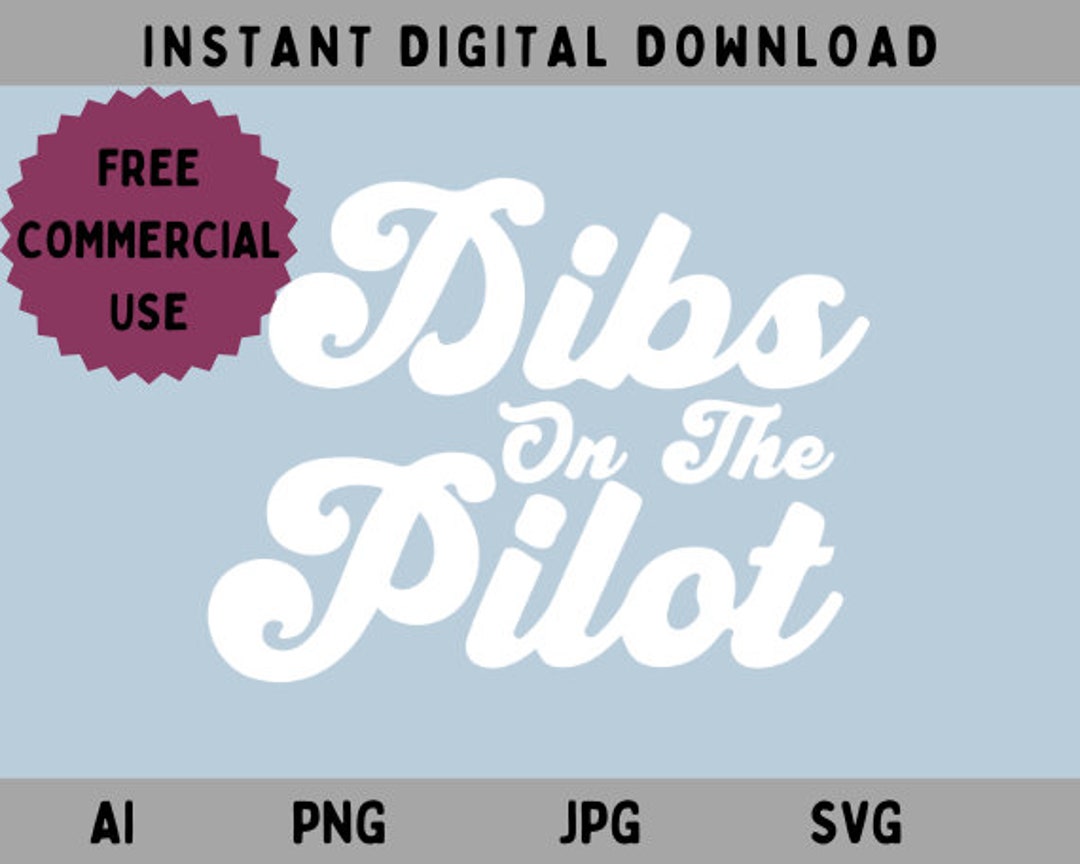 Pilot SVG Dibs on the Pilot Svg Funny Pilot Svg CFI Student Pilot Gift ...