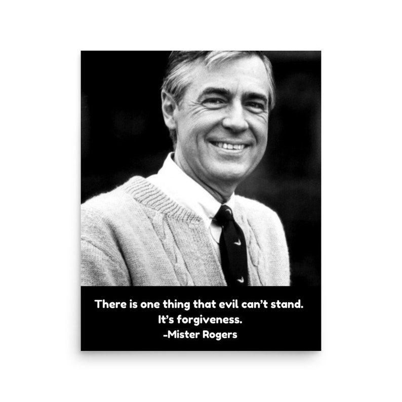 Forgiveness Poster Mister Rogers Quotes Mr Rogers Neighborhood ...