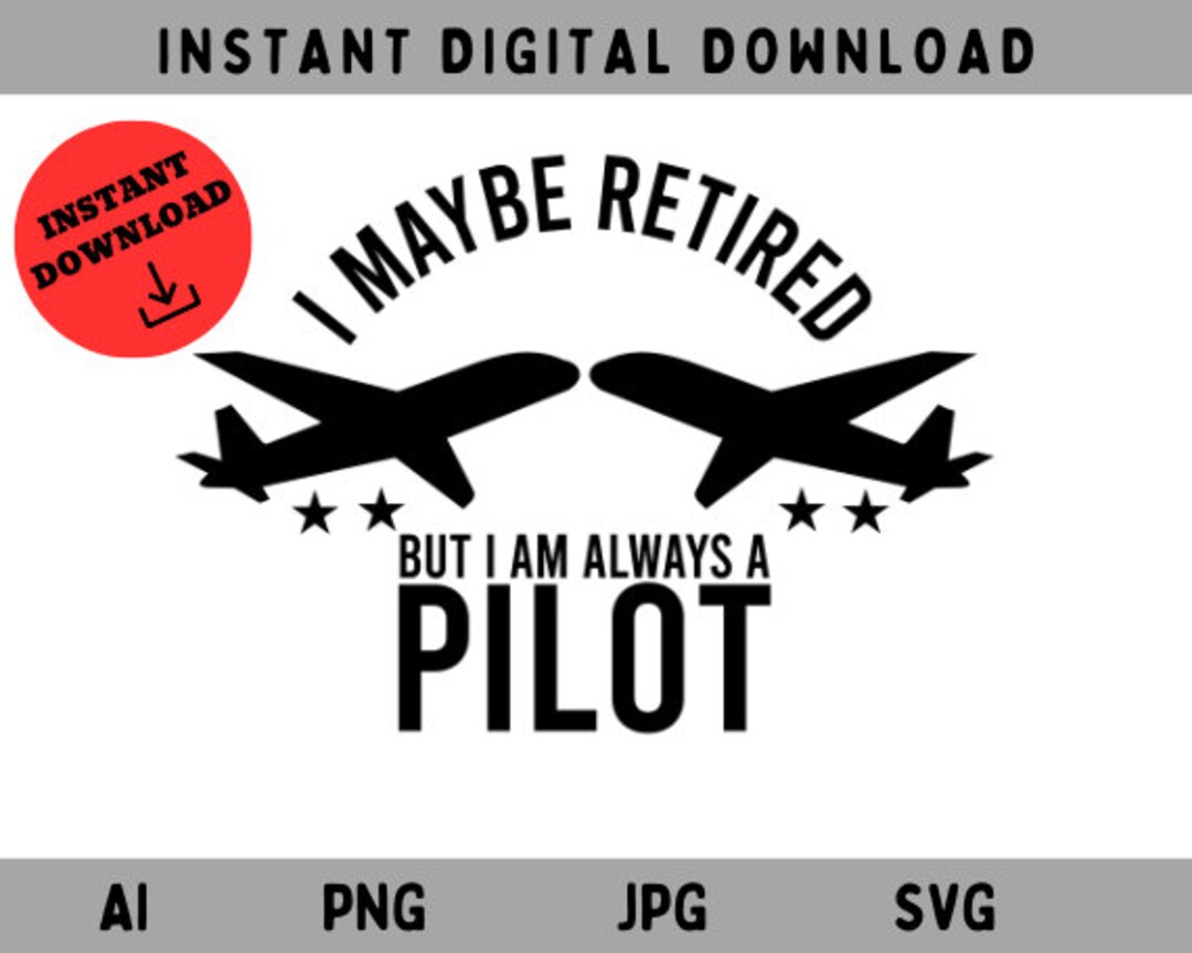 Retired Pilot Svg Png Ai Funny Airline Pilot Shirt CFI Gift Cessna ...