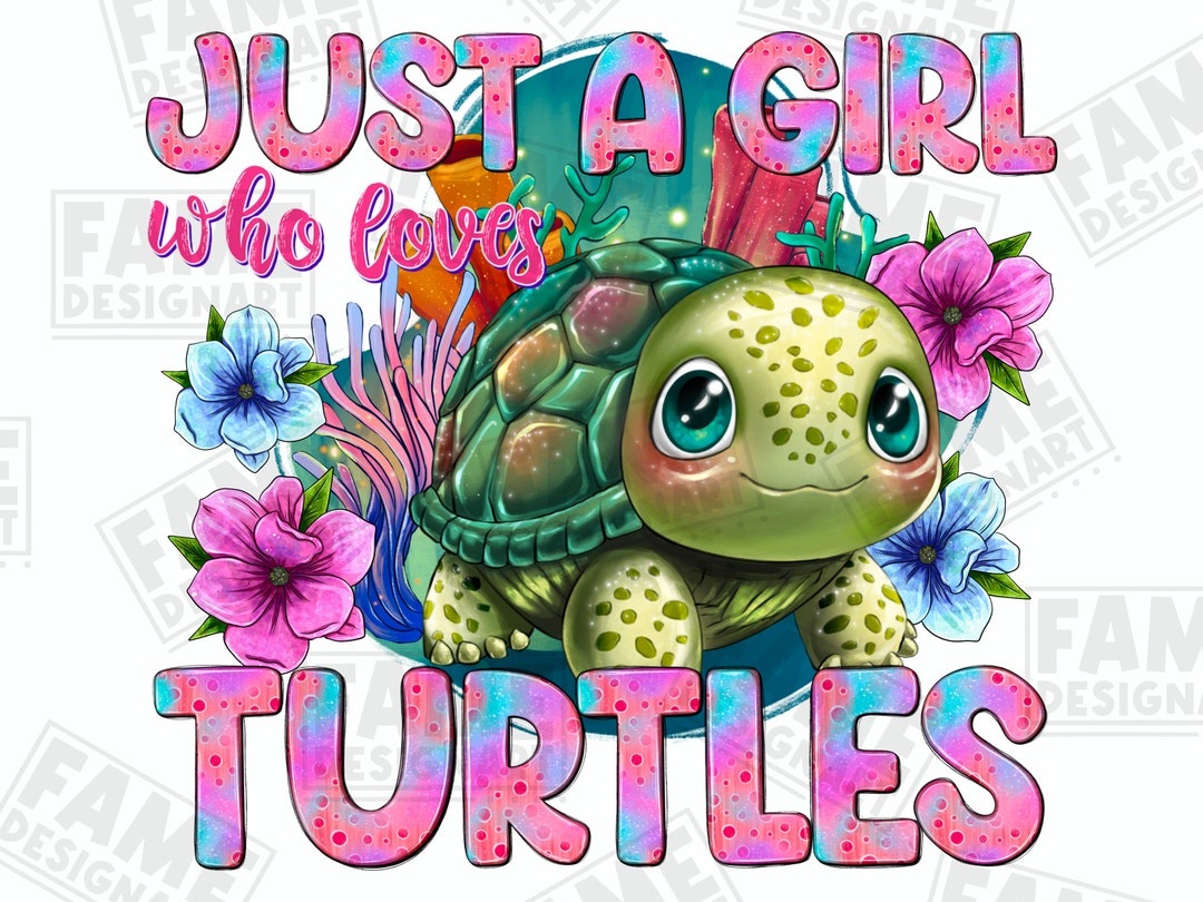 Just a Girl Who Loves Turtles Png Sublimation Design Download - Etsy