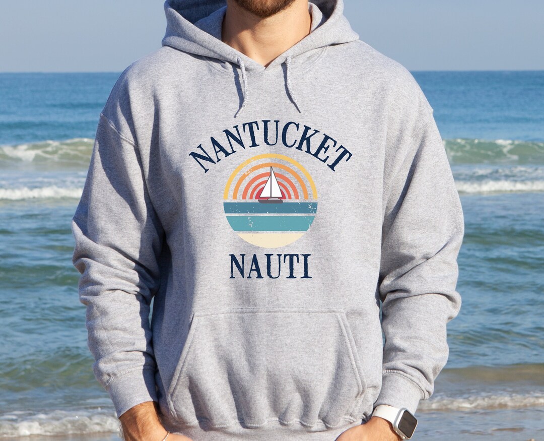Nantucket Nauti, Nantucket, Nantucket Sweatshirt, Nantucket Sailing ...