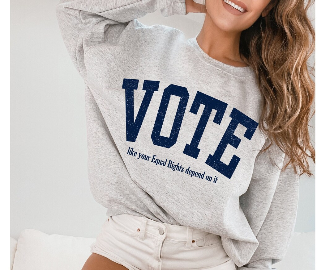Vote, Your Equal Rights Depends on It Sweatshirt , Social Justice ...