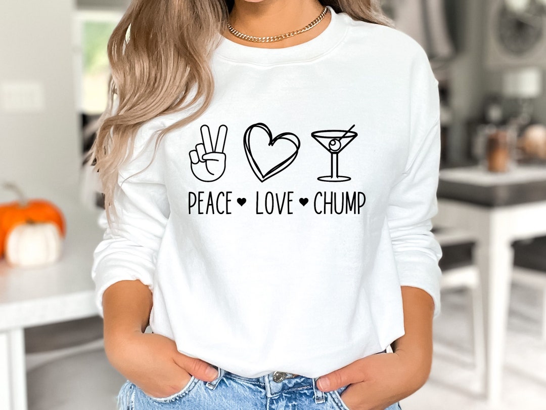 Peace Love Chump, Jeff Lewis Chump Shirt, Jeff Lewis, Jeff Lewis Fandom ...