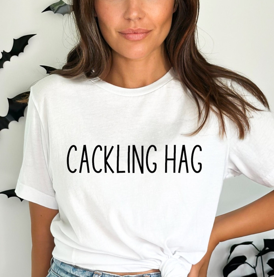 RHONY Funny Cackling Hag Quote Shirt, Bravo Merch Real Housewives of ...