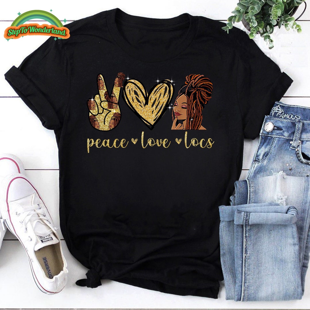 Peace Love Locs Black History Month African Woman Unisex T-shirt, Peace ...