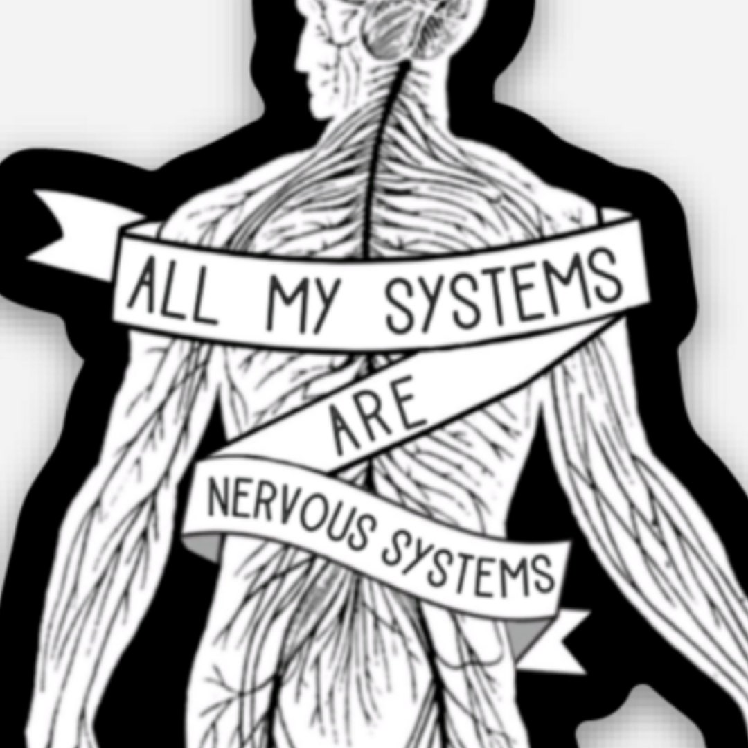 All My Systems Are Nervous Systems -sticker - Etsy