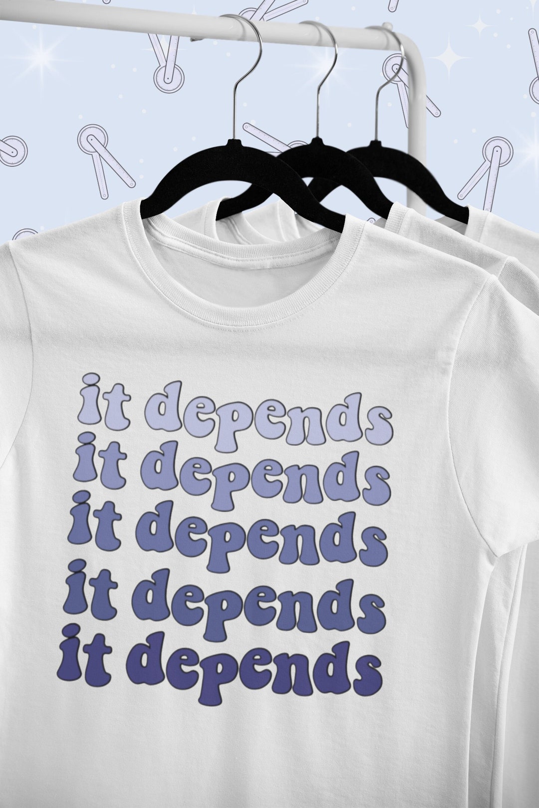 It Depends T-shirt, Blue | Funny T-shirt | Funny Gift | Physical ...