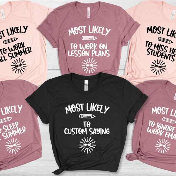 Teacher Most Likely to Shirt - Etsy