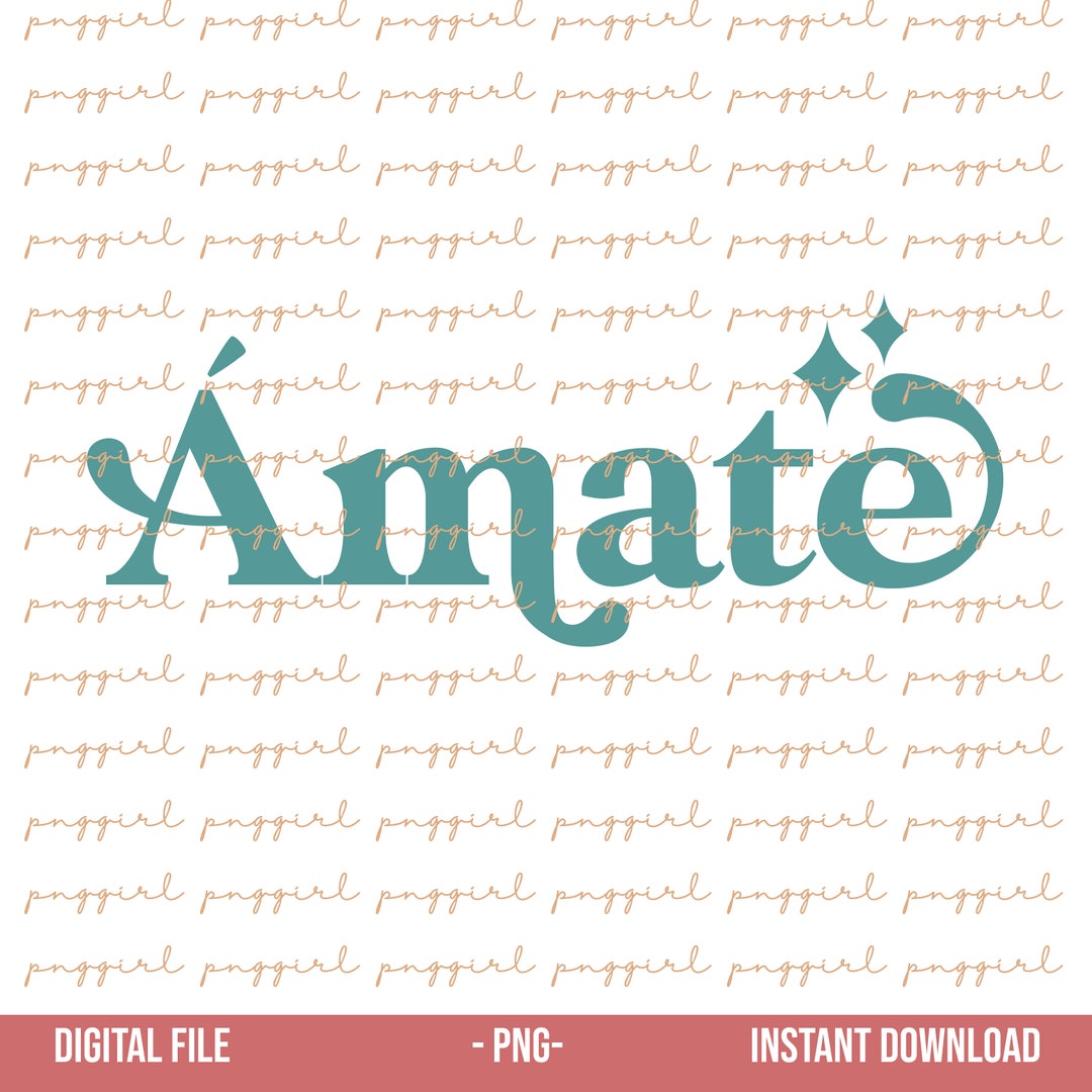 Spanish Digital File, Spanish PNG File, Amate, Self Love Digital File ...